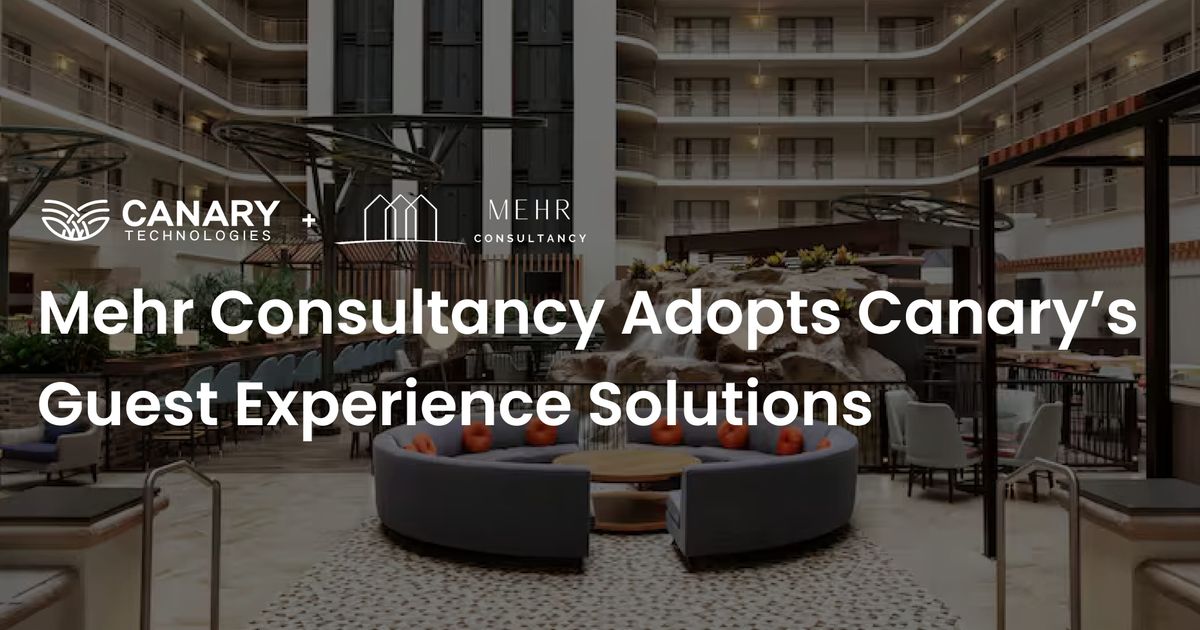 Mehr Consultancy Selects Canary to Elevate Guest Service and Drive ...